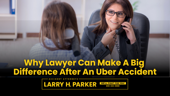 San Diego Uber Accident Lawyer - Larry H. Parker Accident Attorneys